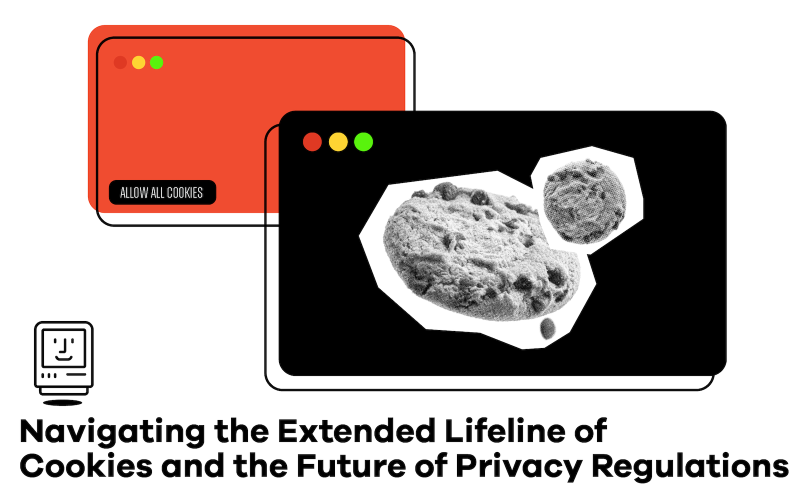 Navigating the Extended Lifeline of Cookies and the Future of Privacy ...