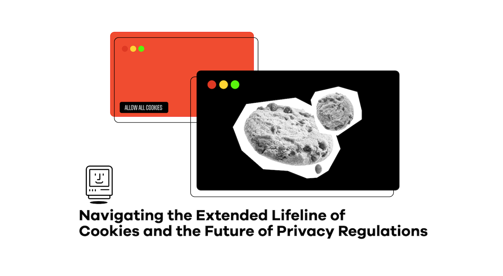Navigating the Extended Lifeline of Cookies and the Future of Privacy ...